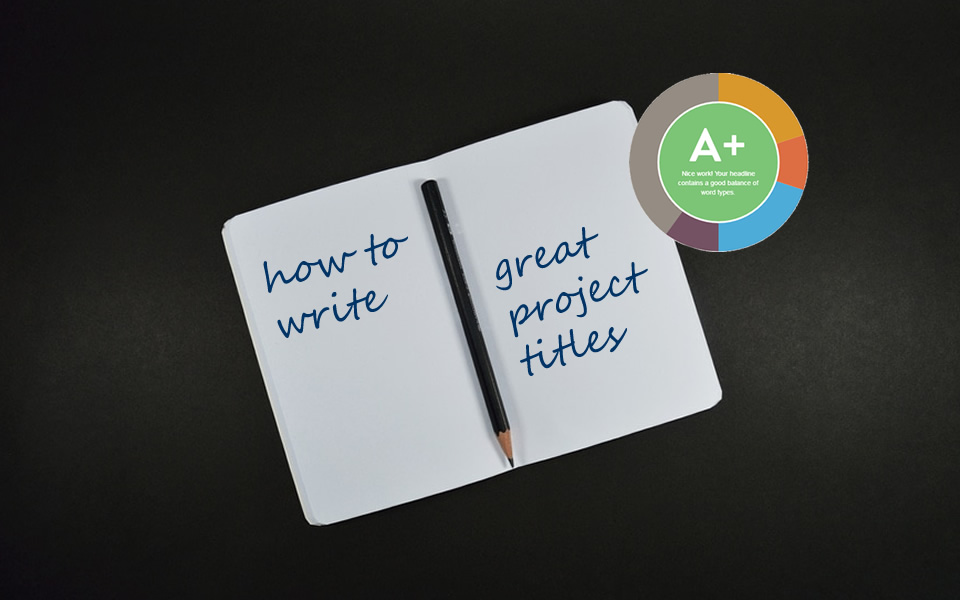 How to write a compelling project title in no time | Fundsurfer
